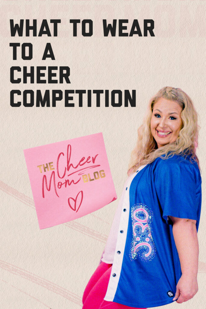 What to Wear to a Cheer Competition - The Cheer Mom Blog